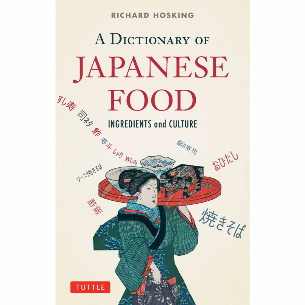 A Dictionary of Japanese Food: Ingredients and Culture – Morikami ...